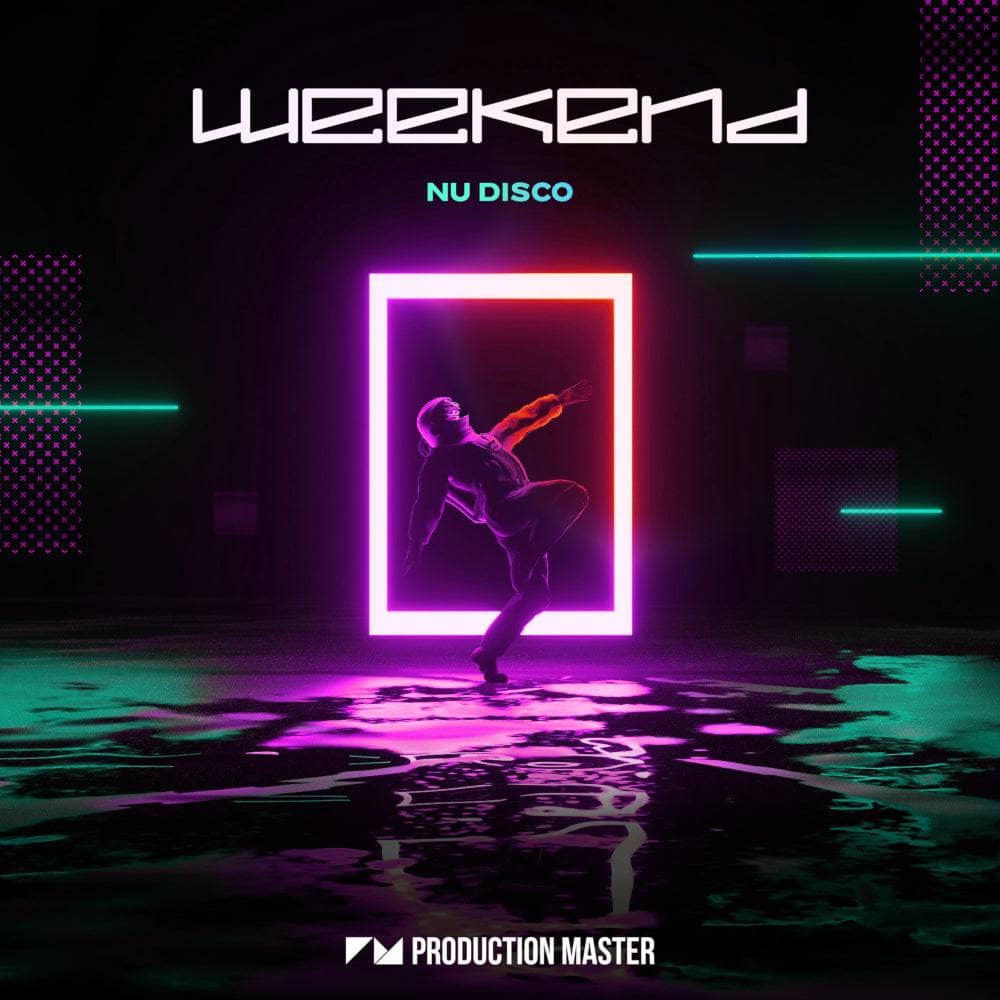 Weekend - Nu Disco | Modern Producers